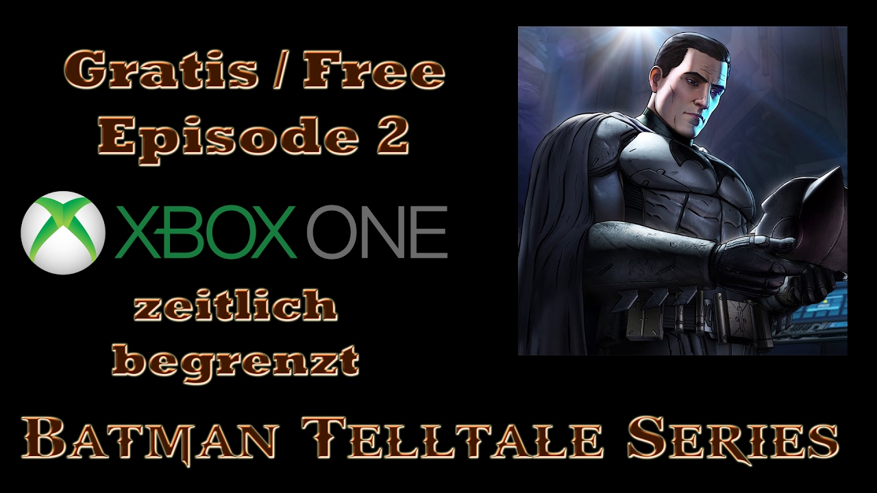 Batman Telltale Series Episode 2 Xbox One gratis | Kostenlos Children ...