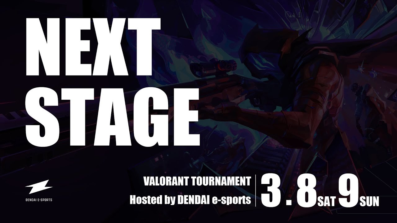 【VALORANT】DENDAI e-sports「NEXT STAGE」 - YouTube