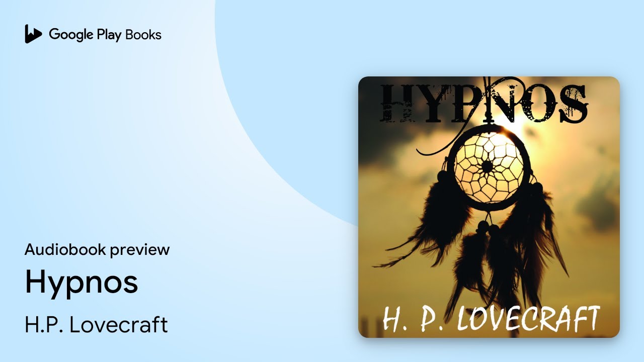 Hypnos by H.P. Lovecraft · Audiobook preview - YouTube