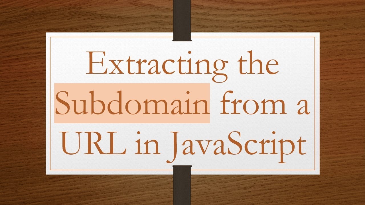 Extracting the Subdomain from a URL in JavaScript - YouTube Extracting the Subdomain from a URL in JavaScript - YouTube
