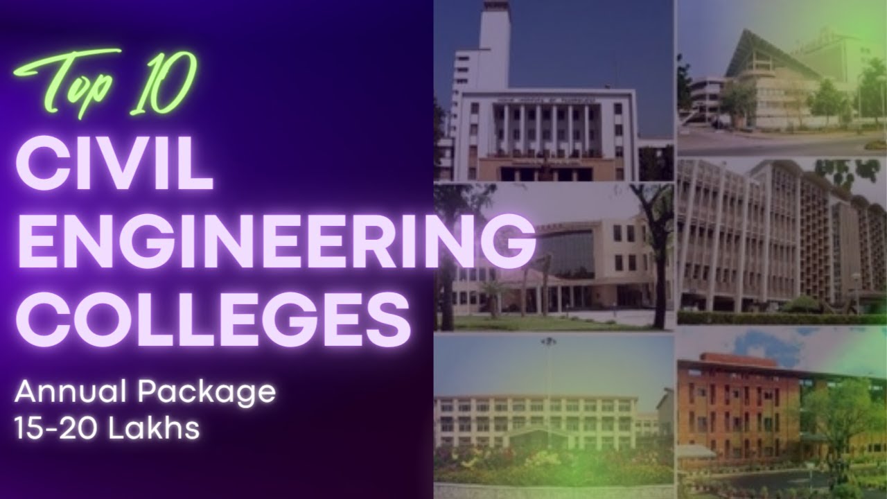 Top 10 Civil Engineering College After JEE Main | Why Civil Engineering ...