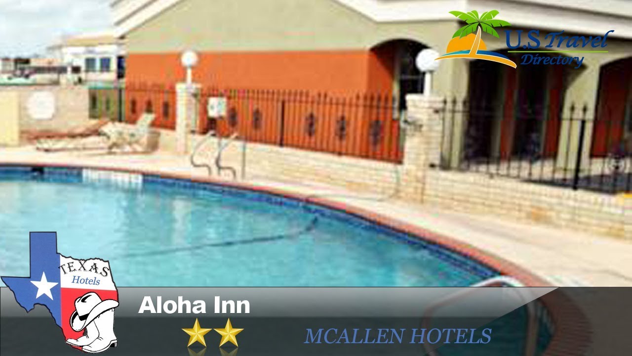 Aloha Inn - McAllen Hotels, Texas - YouTube
