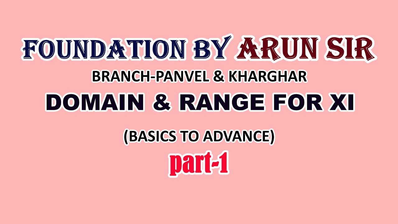 Domain and range (Basics to Advance) part 1 by arun sir - YouTube