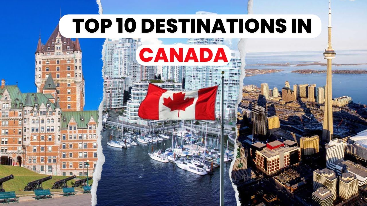 Discover Canada | Top 10 Best Travel Destinations in Canada | Lifestyle ...