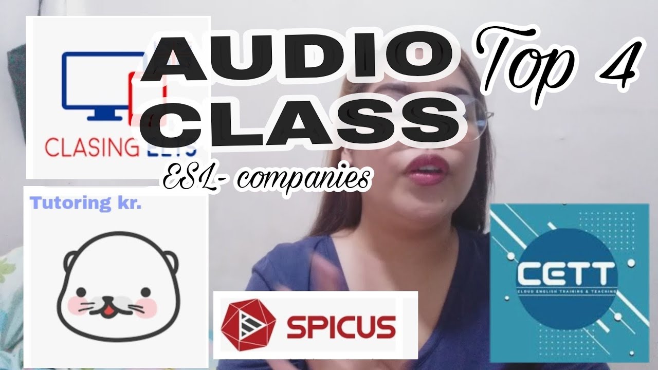 ESL COMPANY AUDIO CLASS - cett/spicus/tutoringkr/classingelts - YouTube