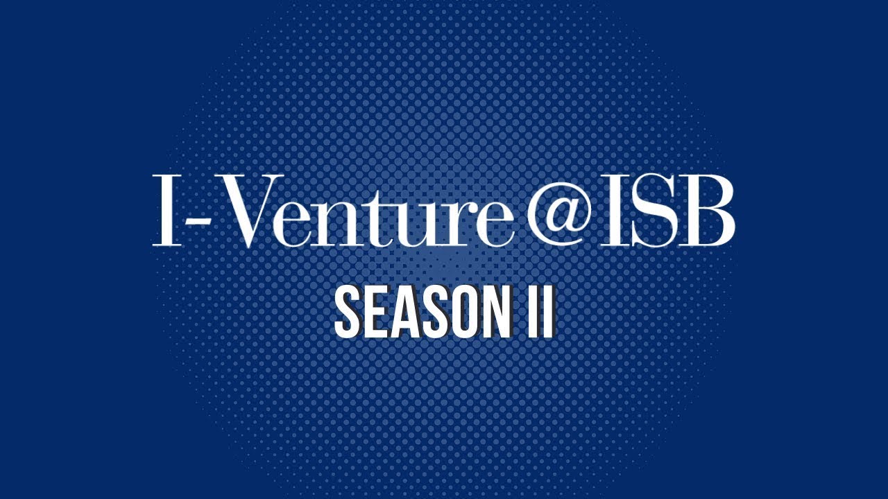 I Venture @ISB Diaries Season 2 - YouTube