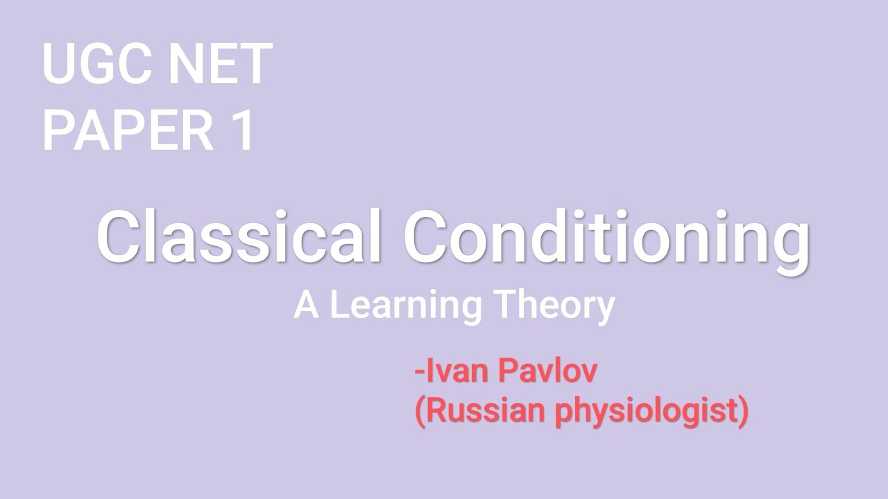 Classical Conditioning| Learner Theory| Ivan Pavlov | UGC NET PAPER 1 ...