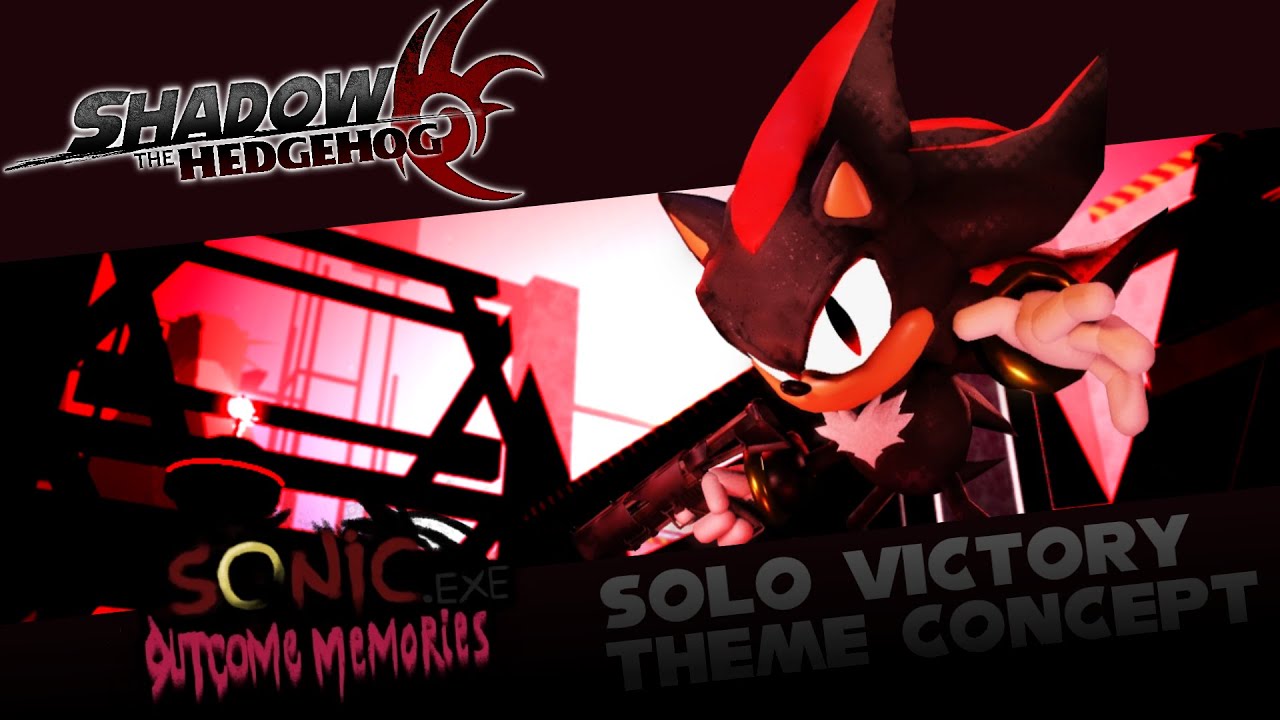 Shadow the Hedgehog Solo Victory Theme Concept - Outcome Memories UST ...