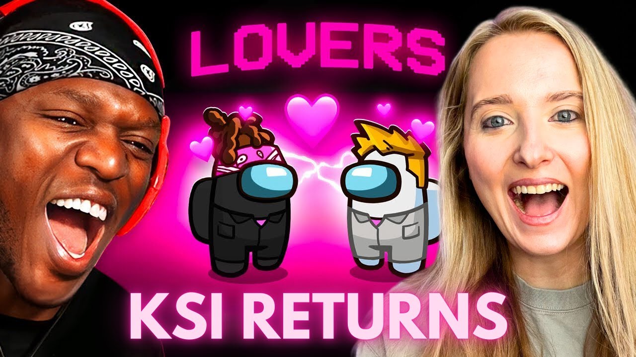Reaction to SIDEMEN AMONG US: LOVERS ROLE (KSI RETURNS) - YouTube