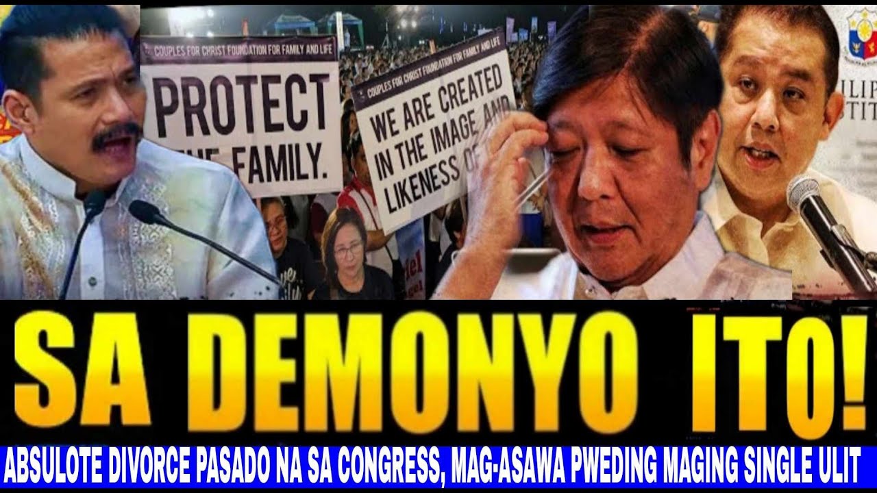 Hala! Mawawasak na, House Bill No. 9349 or the Absolute Divorce Bill ...