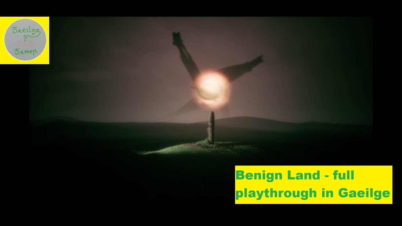 Benign Land - full playthrough in Gaeilge - YouTube