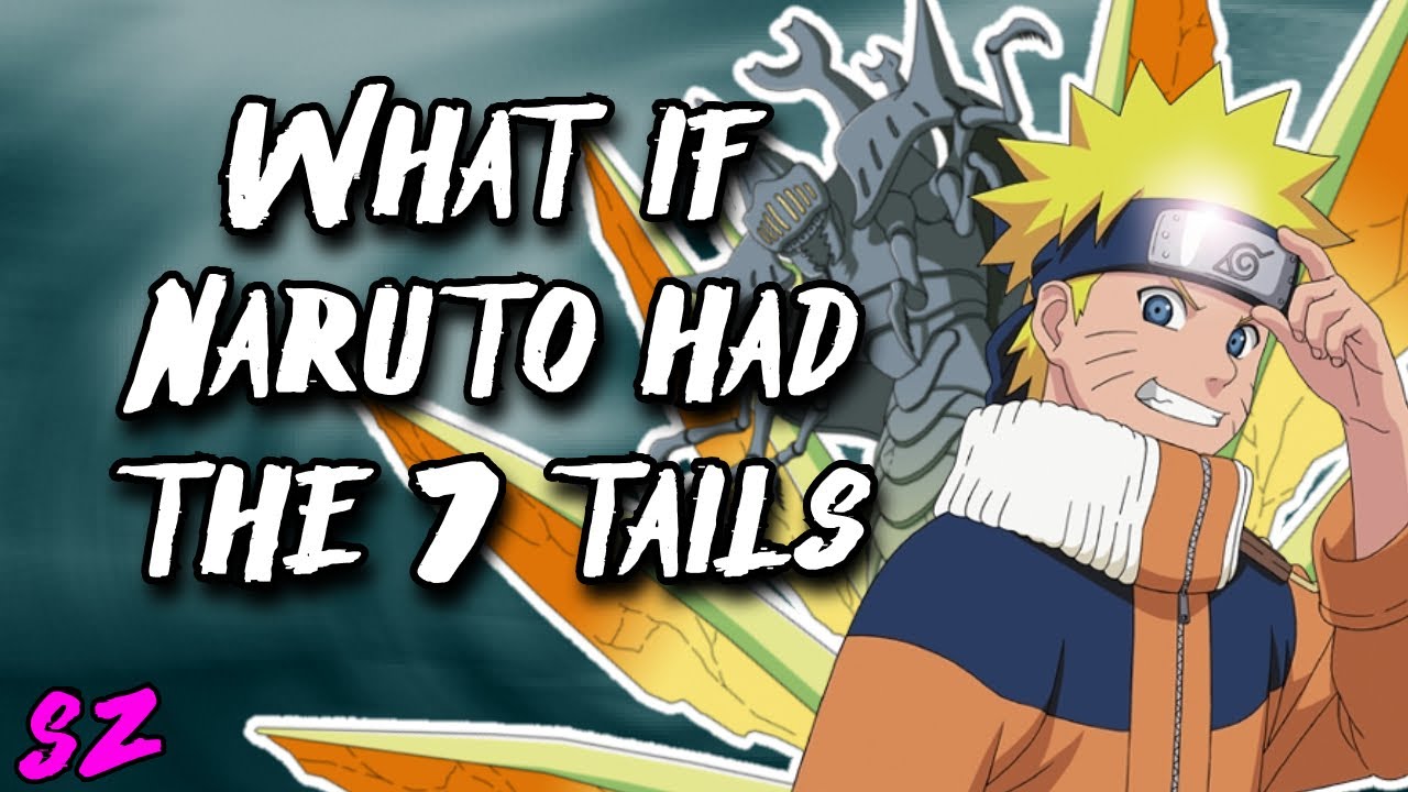 What if Naruto had the 7 tails part 1 | Something Z | - YouTube