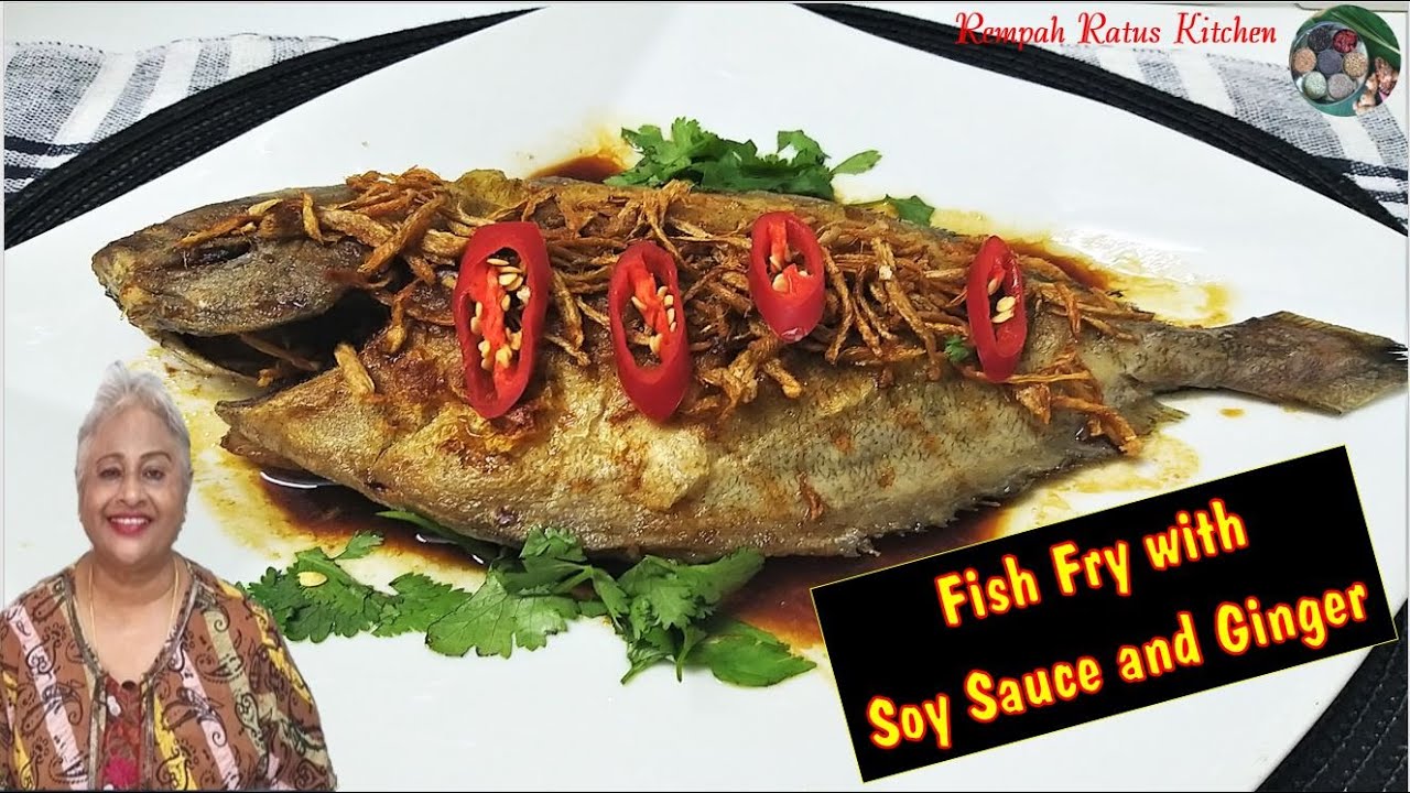 Fish Fry with Soy Sauce and Ginger | Homemade Malaysian Chinese Recipe ...