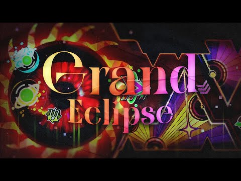 GRAND ECLIPSE 100% by BloomOcean [60fps] | Geometry Dash - YouTube