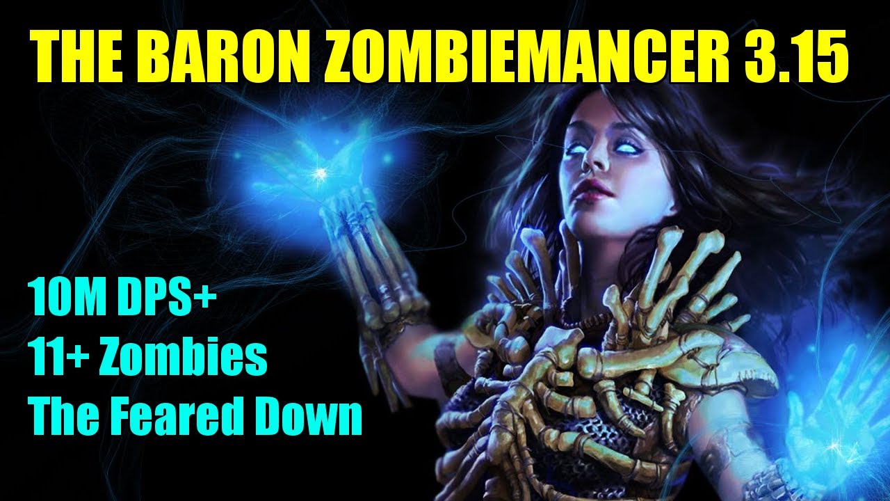 [POE 3.15]THE BARON ZOMBIEMANCER 3.15 GUIDE - THE FEARED DOWN (Life ...