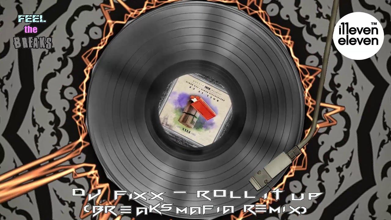 DJ Fixx - Roll It Up (BreaksMafia Remix) - YouTube