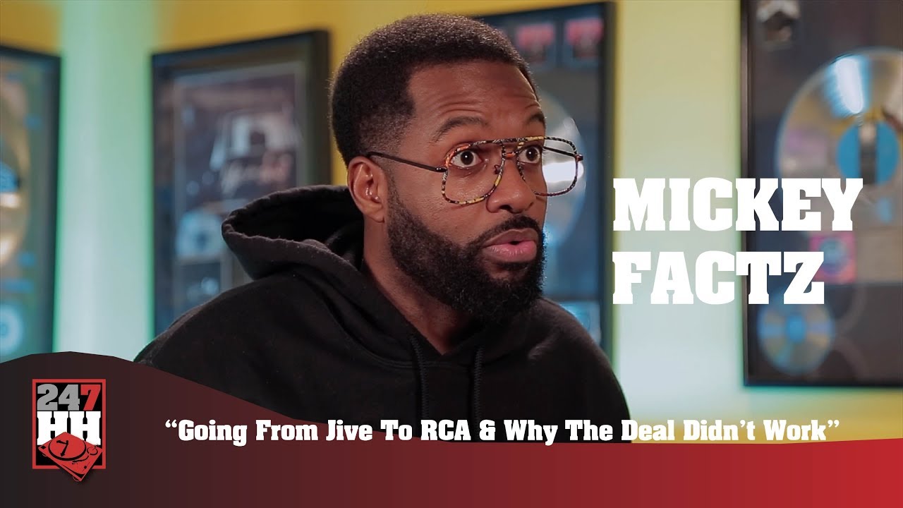 Mickey Factz - Going From Jive To RCA & Why The Deal Didn't Work (247HH ...