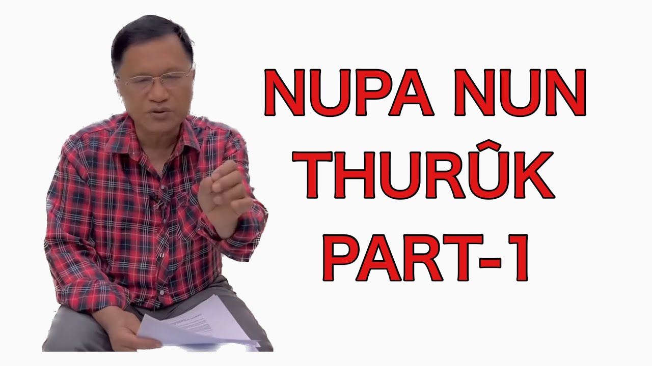 NUPA NUN THURÛK PART-1 - YouTube