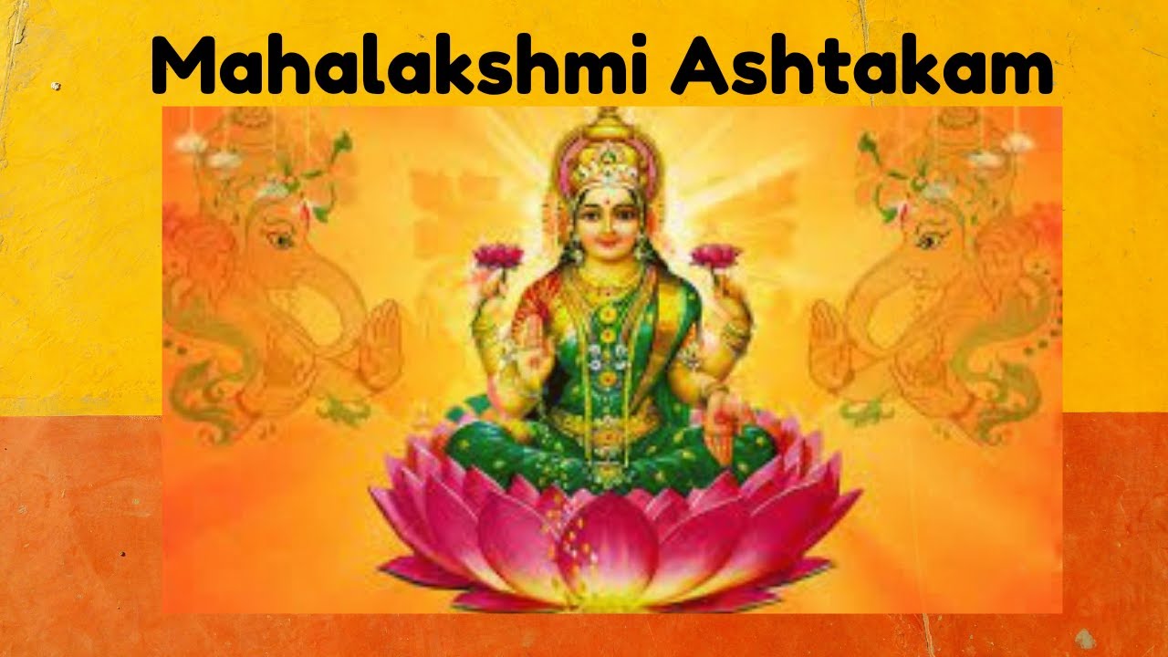 Sri Mahalakshmi Ashtakam | महालक्ष्मी अष्टकम | Powerful Lakshmi Mantra ...