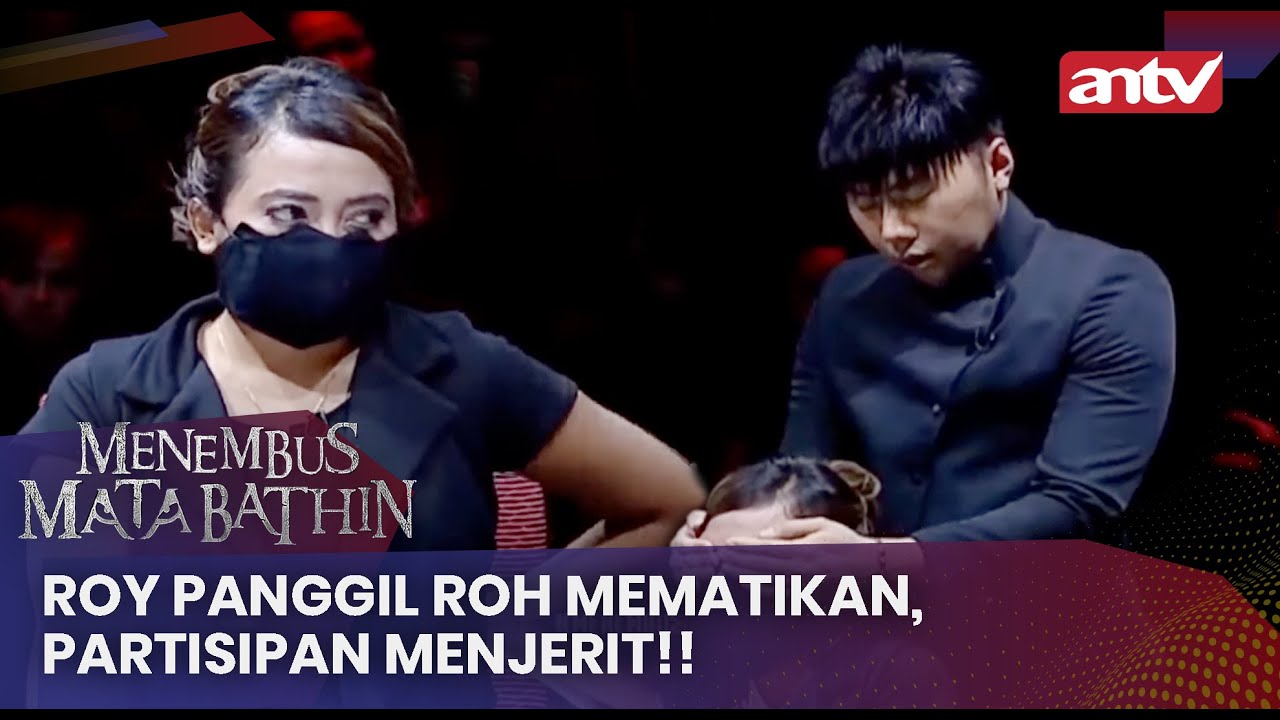 Roy Panggil Roh Mematikan, Partisipan Menjerit!! | Menembus mata Batin ...
