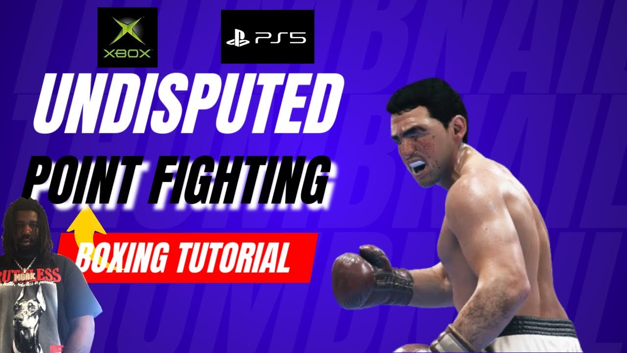 How to Point Fight In Undisputed Boxing Game (XBOX/ PS5) 2025 - YouTube