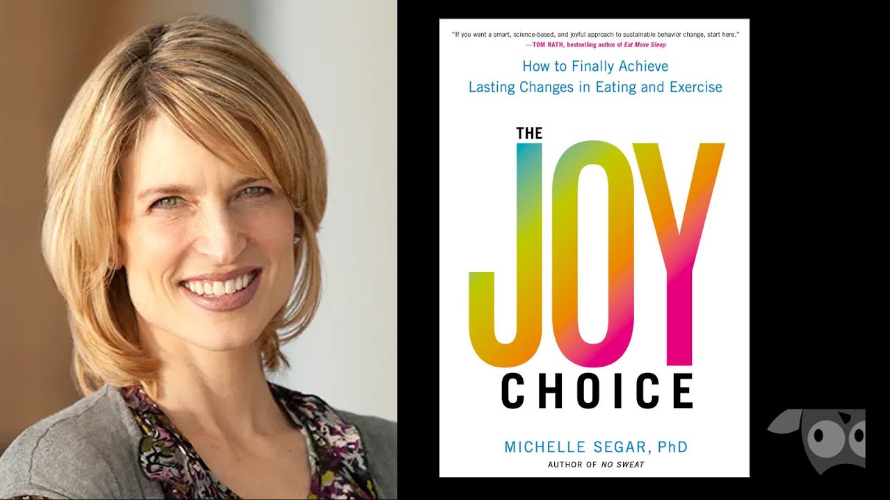 The Joy Choice with Dr. Michelle Segar, PhD - YouTube