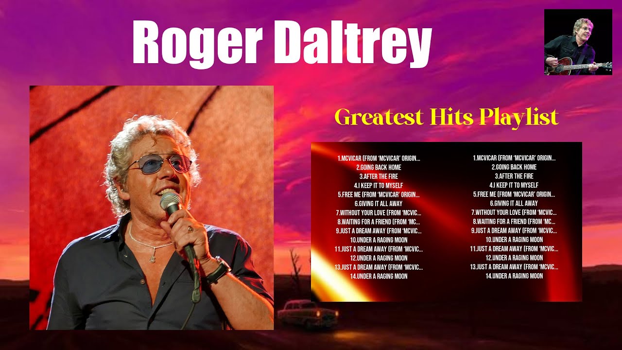 Roger Daltrey Greatest Hits Ever ~ The Very Best Songs Playlist Of All ...