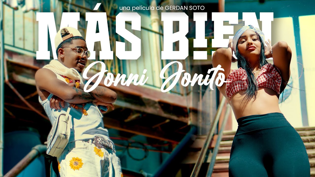 Jonni Jonito - Mas Bien (Video Oficial) - YouTube