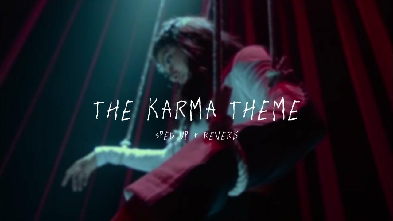 The Karma Theme - sped up + reverb (From "U-Turn") - YouTube
