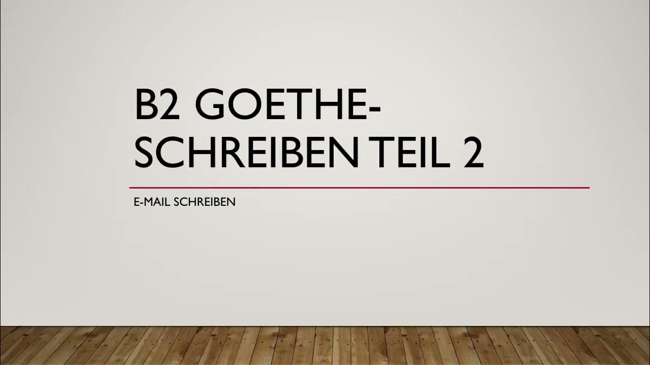 B2 Goethe- Schreiben Teil 2 Lösung - YouTube