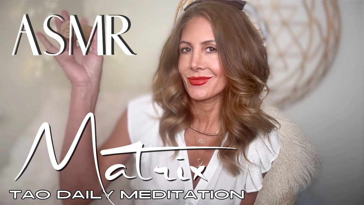 MATRIX ☯️ ASMR Tao Daily Meditation DAY 238 - YouTube