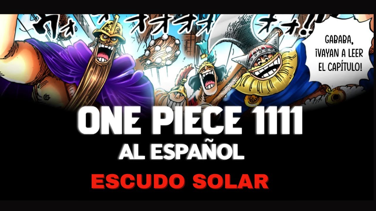 ☠☠☠REVIEW DEL CAPITULO 1111 DE ONE PIECE☠☠☠ ESCUDO SOLAR... - YouTube