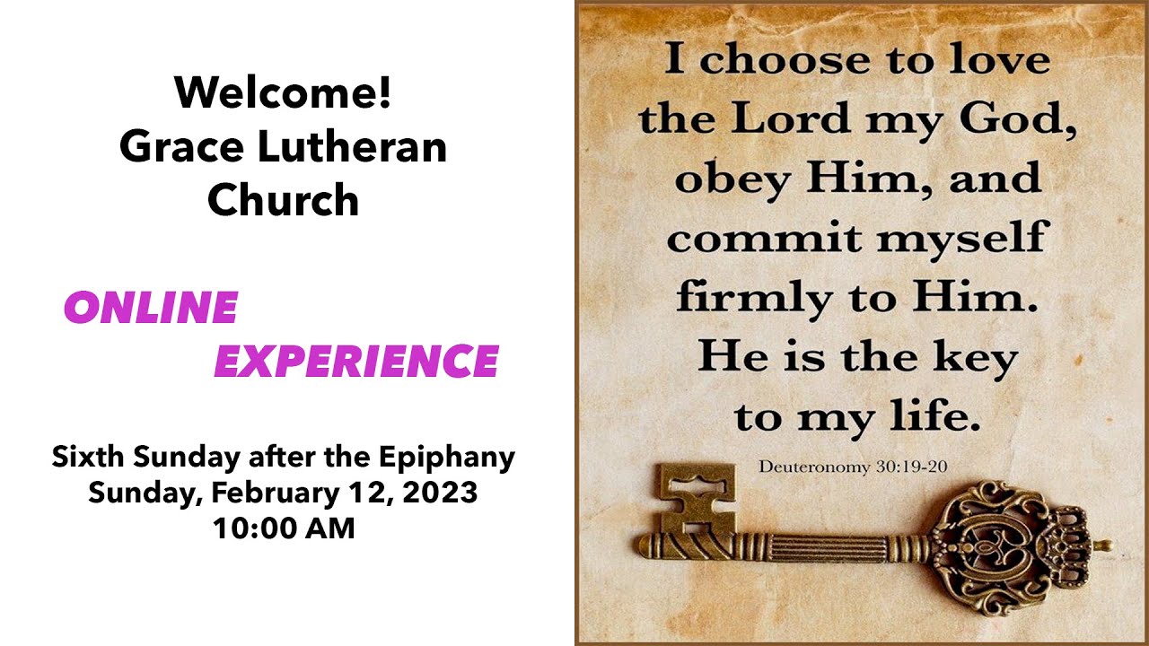 Sunday, February 12, 2023, Grace Lutheran Church ONLINE EXPERIENCE ...
