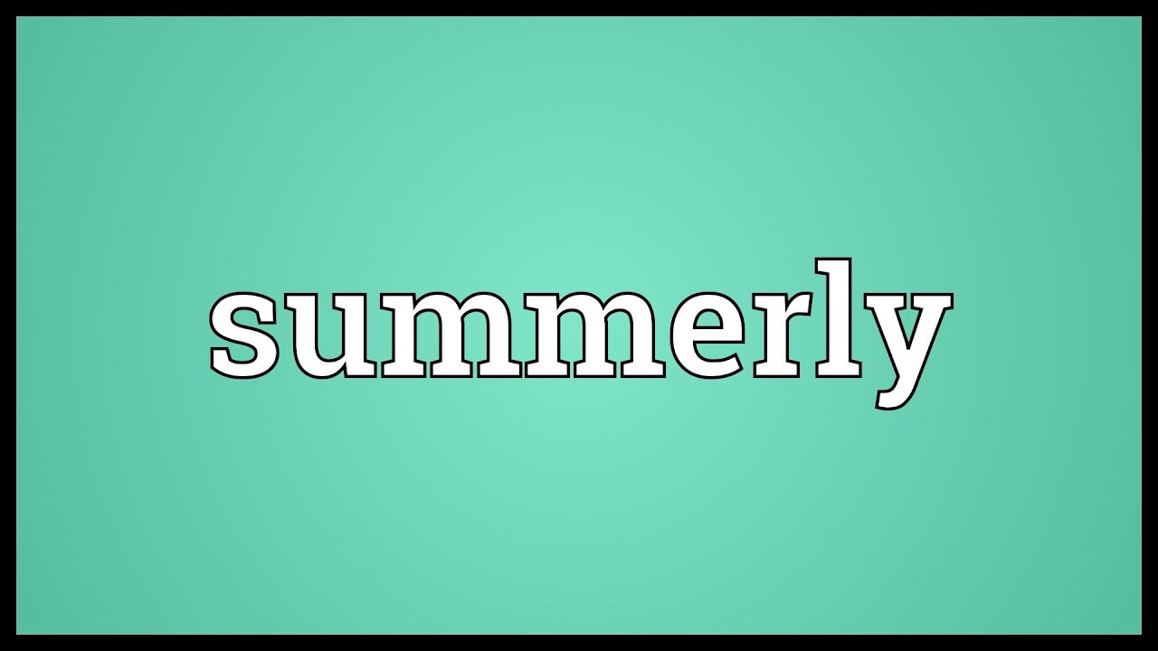 Summerly Meaning - YouTube
