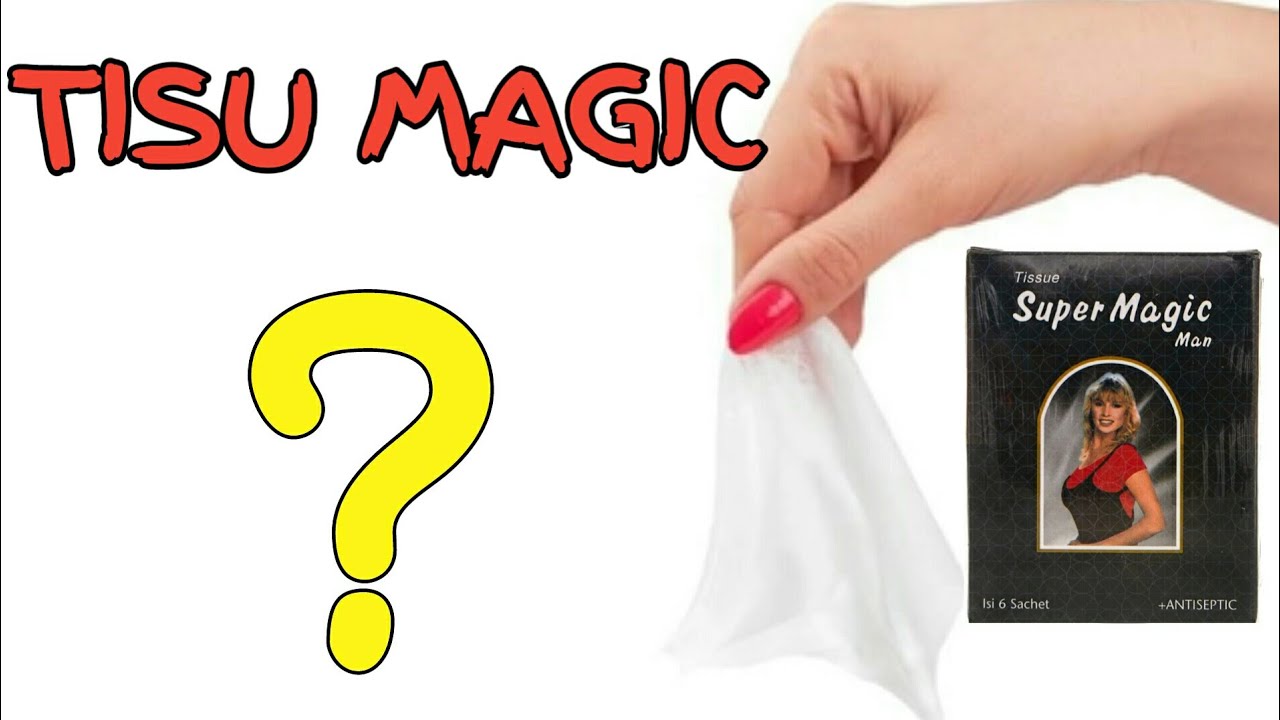 Tisu magic, apa isi kandungan dan kegunaannya ? - YouTube