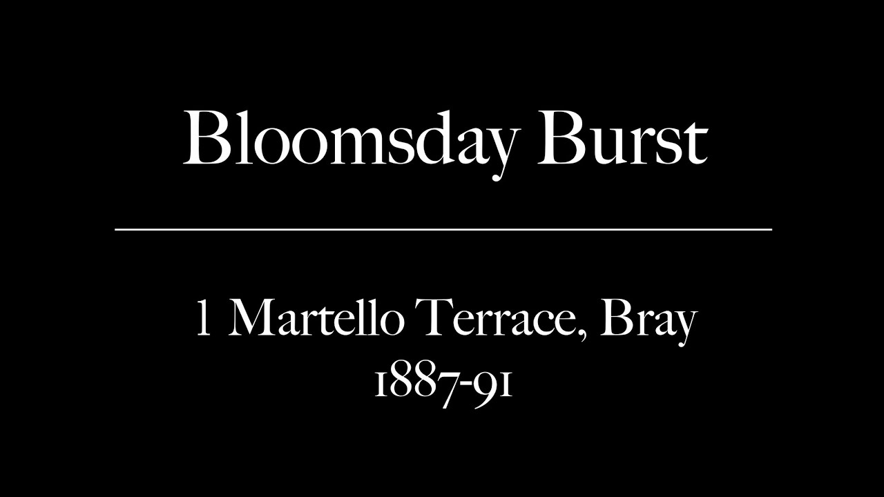 Bloomsday Burst: Martello Terrace, Bray, 1887-1891 - YouTube
