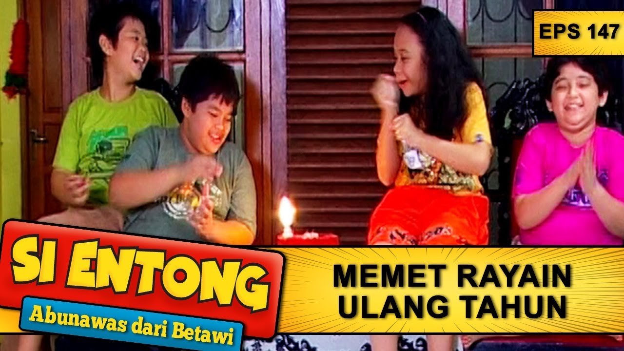 Memet Ulang Tahun – Si Entong Abunawas Dari Betawi Eps 147 Part 1 - YouTube