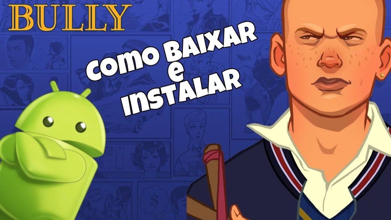 COMO BAIXAR E INSTALAR BULLY ANNIVERSARY EDITION NO ANDROID - YouTube