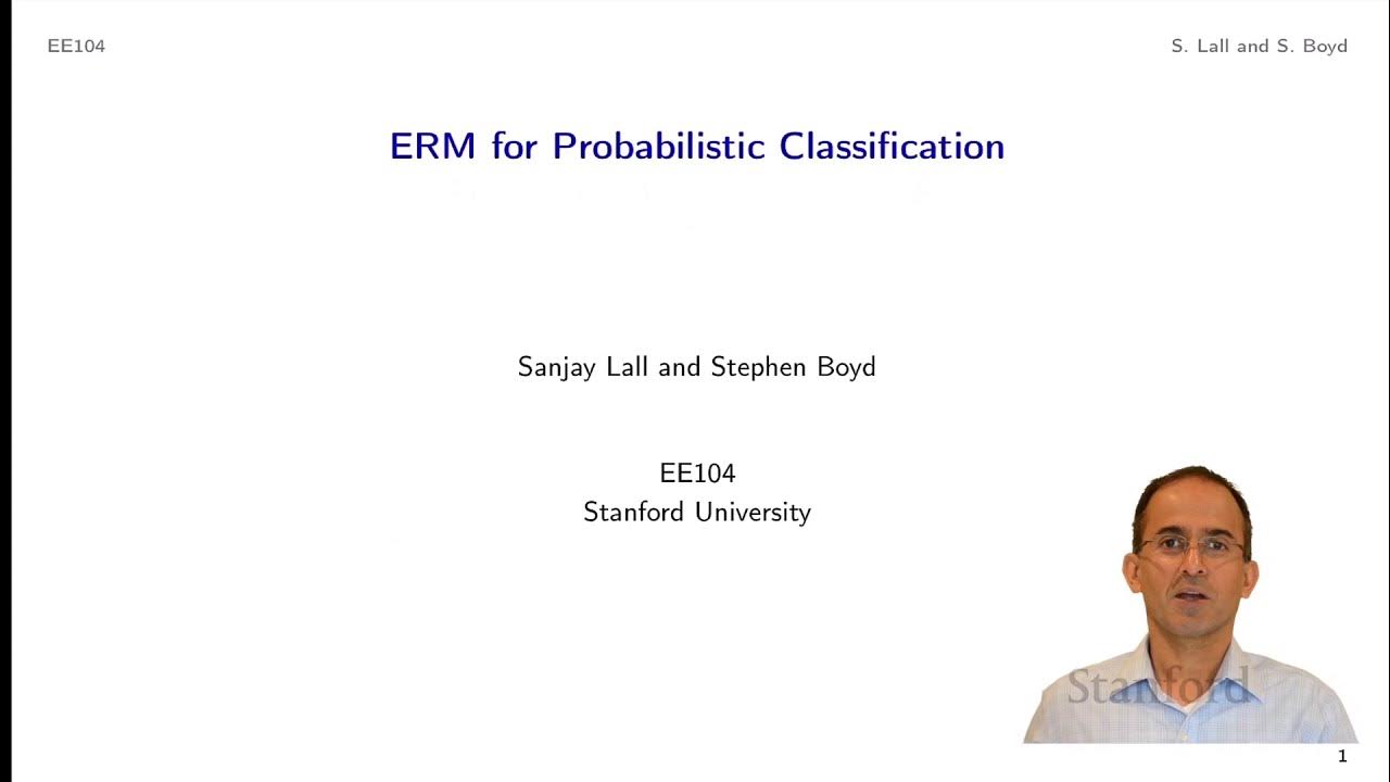 Stanford EE104: Introduction to Machine Learning | 2020 | Lecture 17-erm for probabilistic ...