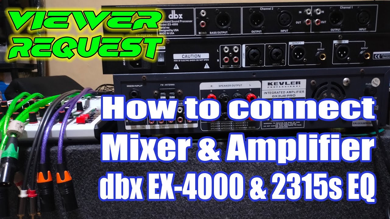 How to connect dbx ex4000 and how to connect dbx 2315s equalizer to ...