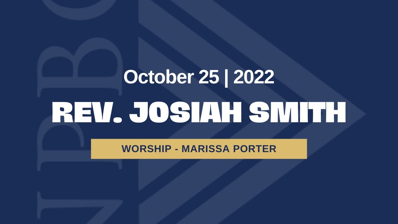 NPBC Chapel | Rev. Josiah Smith | October 25th | Fall 2022 - YouTube