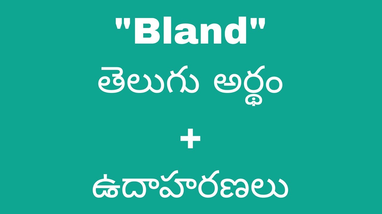 Bland Meaning In Telugu With Examples Bland Meaning