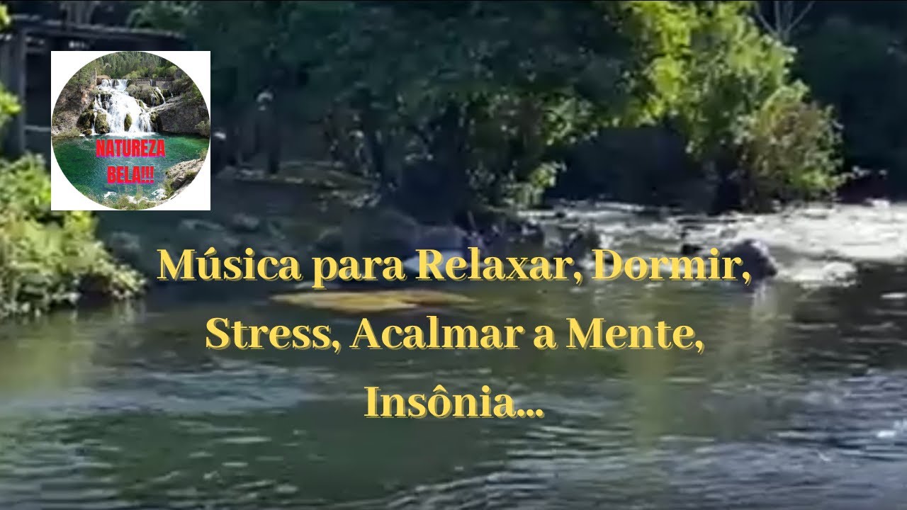 Música pra Relaxar, Dormir, Stress, Acalmar a Mente, Insônia! - YouTube