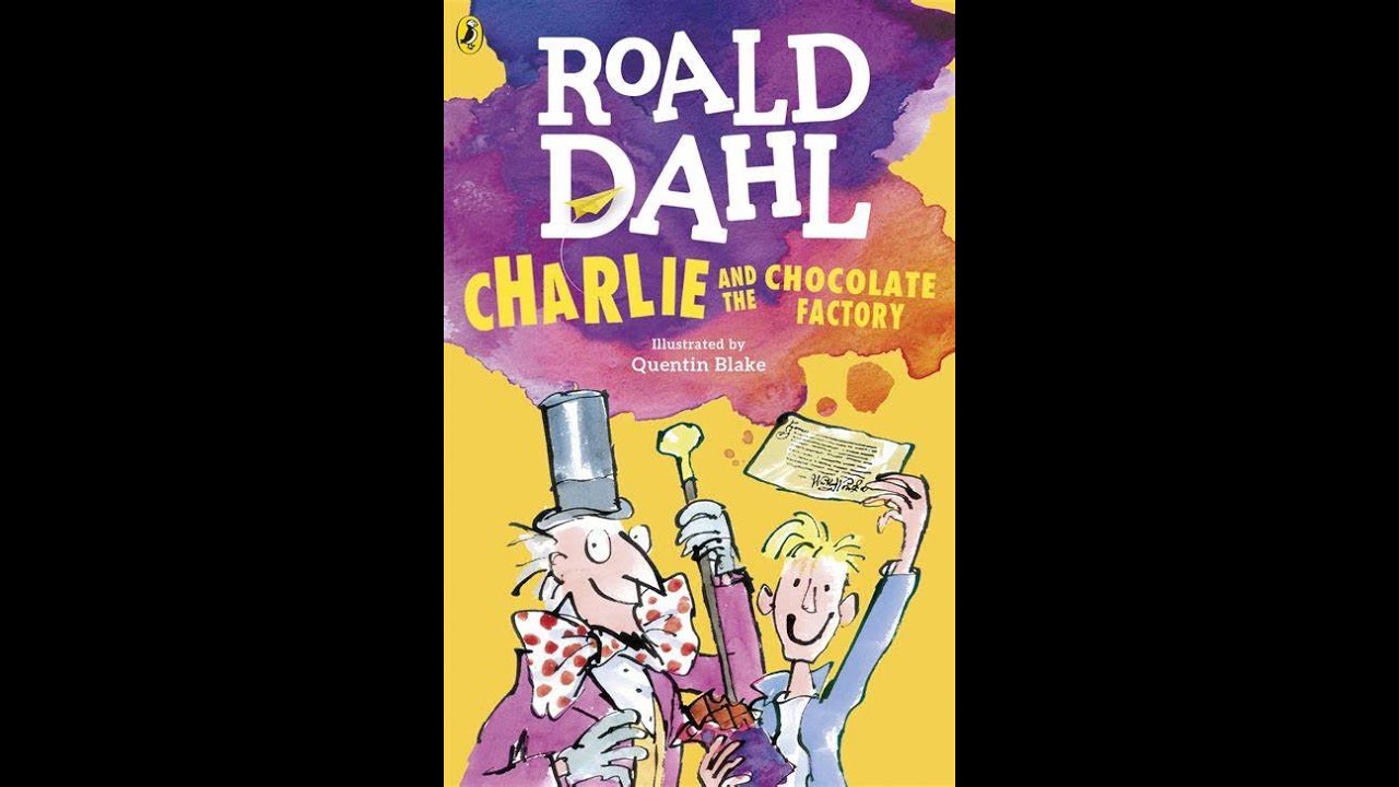 Charlie and the Chocolate Factory by Roald Dahl - Chapters 08, 09, & 10 ...
