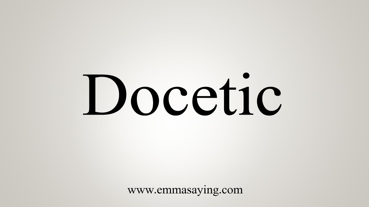 How To Say Docetic - YouTube