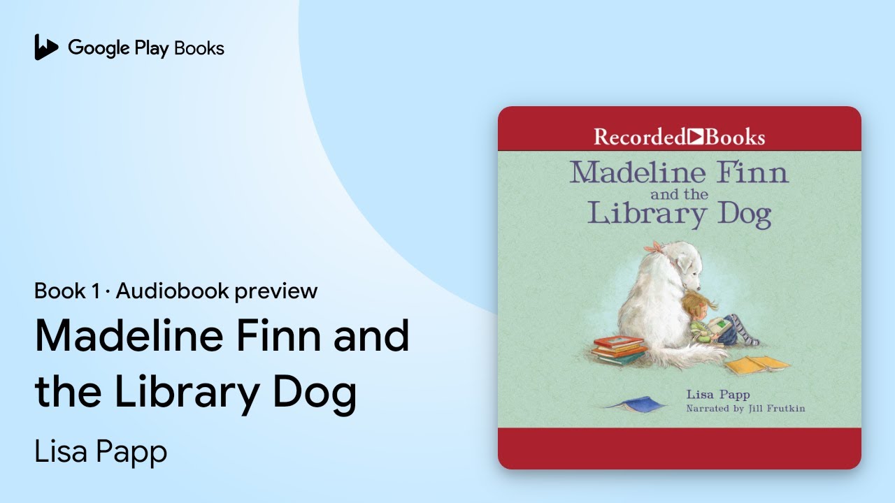 Madeline Finn and the Library Dog by Lisa Papp · Audiobook preview ...