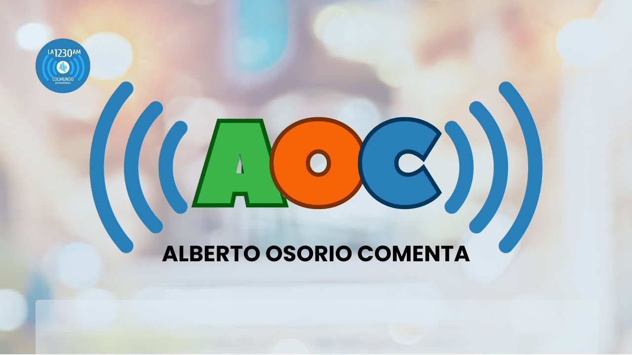🔴 EN VIVO | ALBERTO OSORIO COMENTA - YouTube