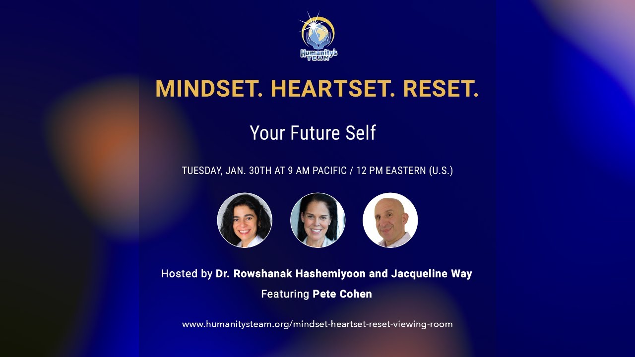 Mindset. Heartset. Reset. "Your Future Self" featuring Pete Cohen - YouTube