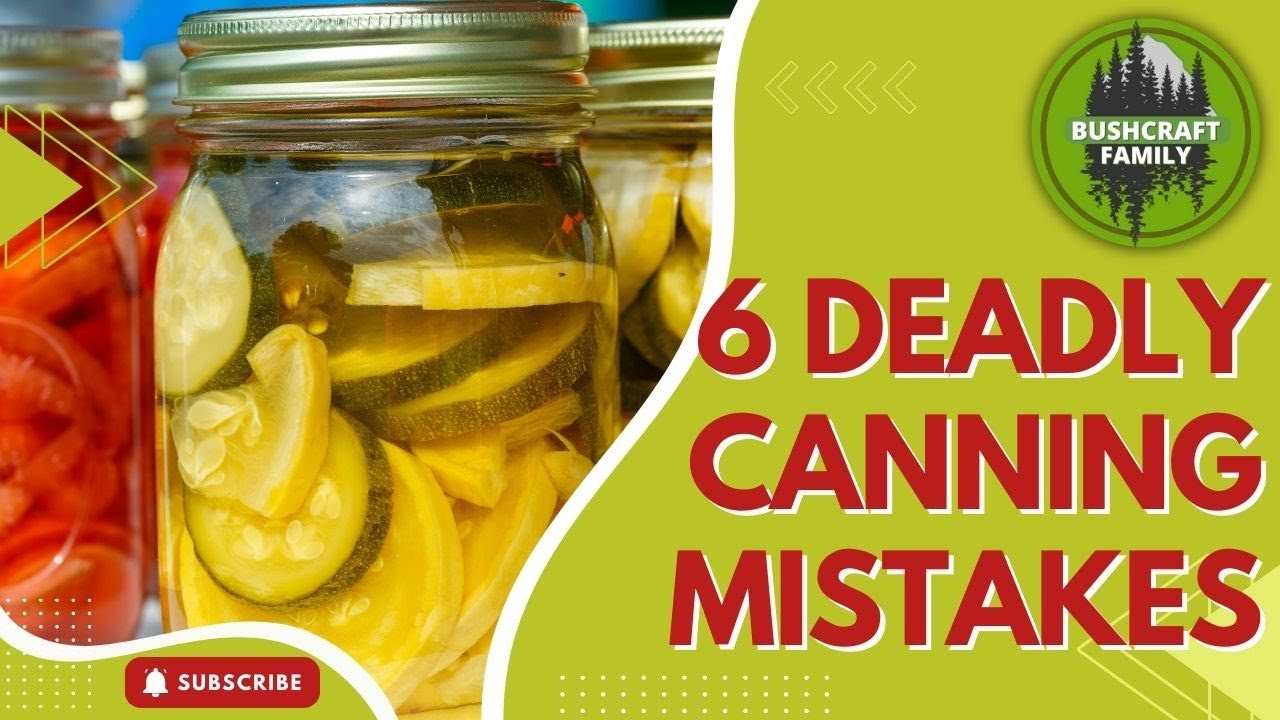 6 DEADLY CANNING MISTAKES - YouTube