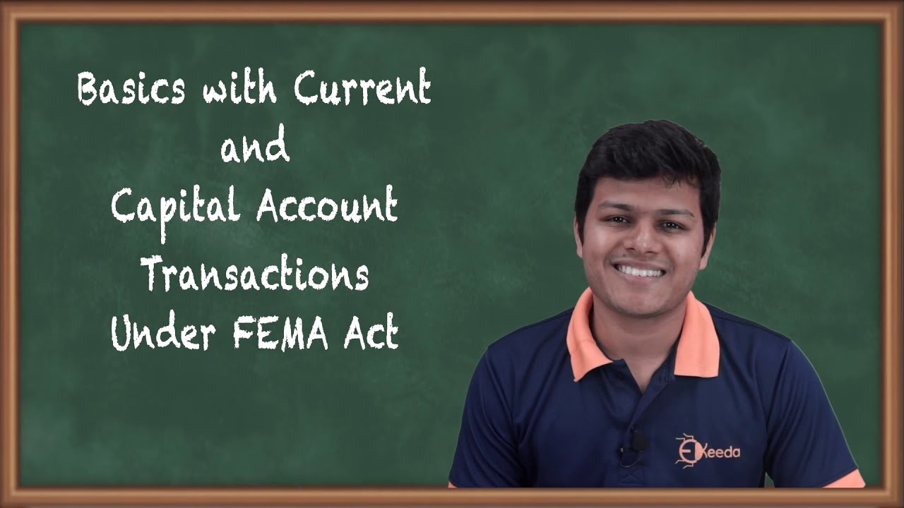 Basics With Current And Capital Account Transactions Under FEMA Act basics-with-current-and-capital-account-transactions-under-fema-act